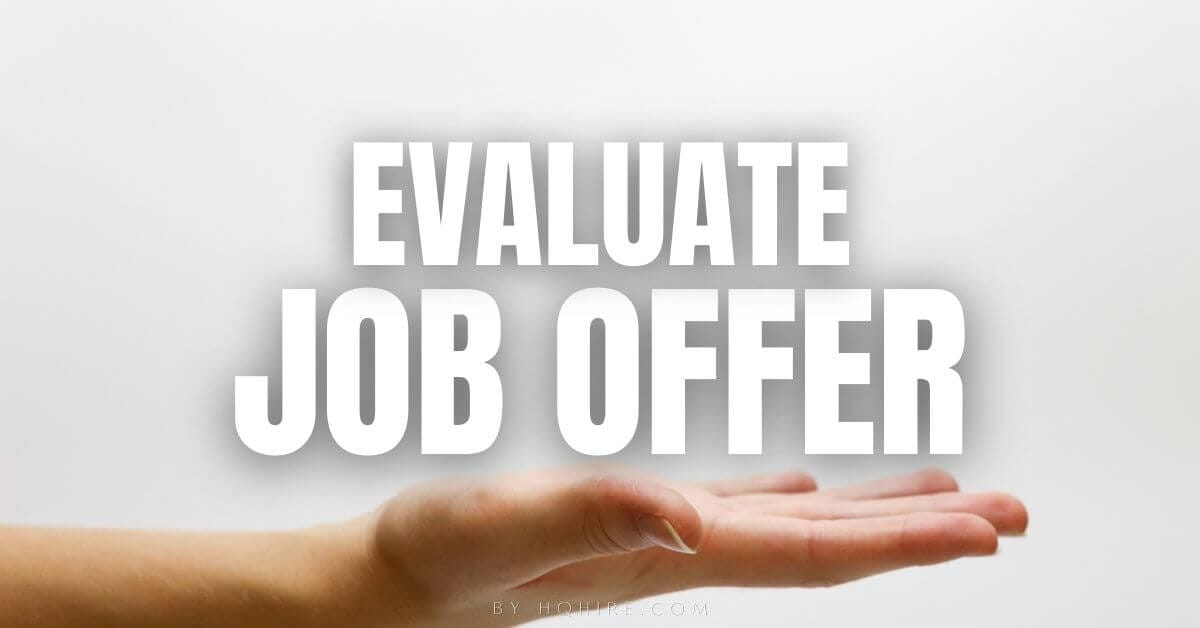 How To Evaluate A Job Offer For Your Next Job (& Be Happy In Your New ...